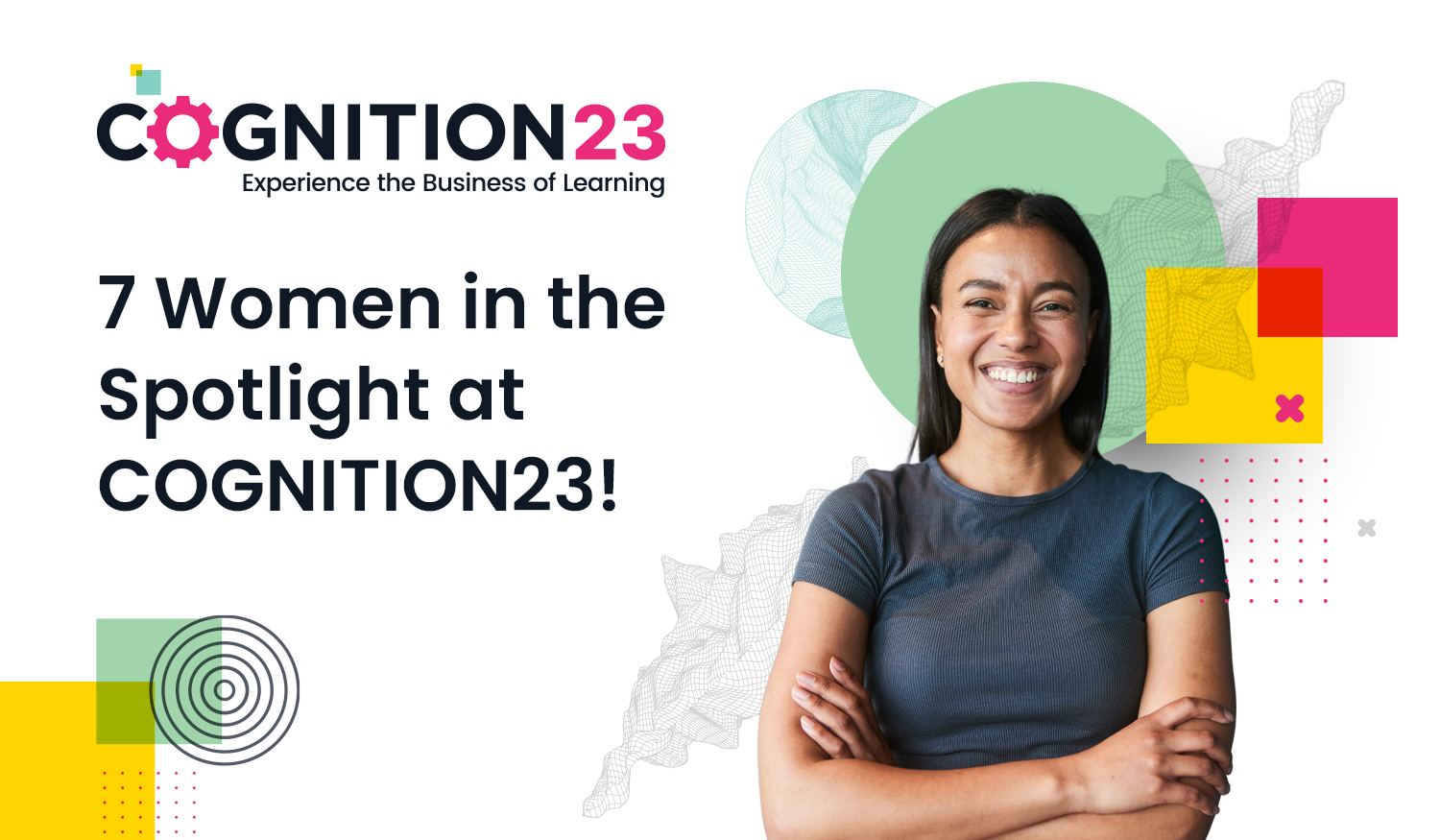 7 Women in the Spotlight at COGNITION23! - Thought Industries