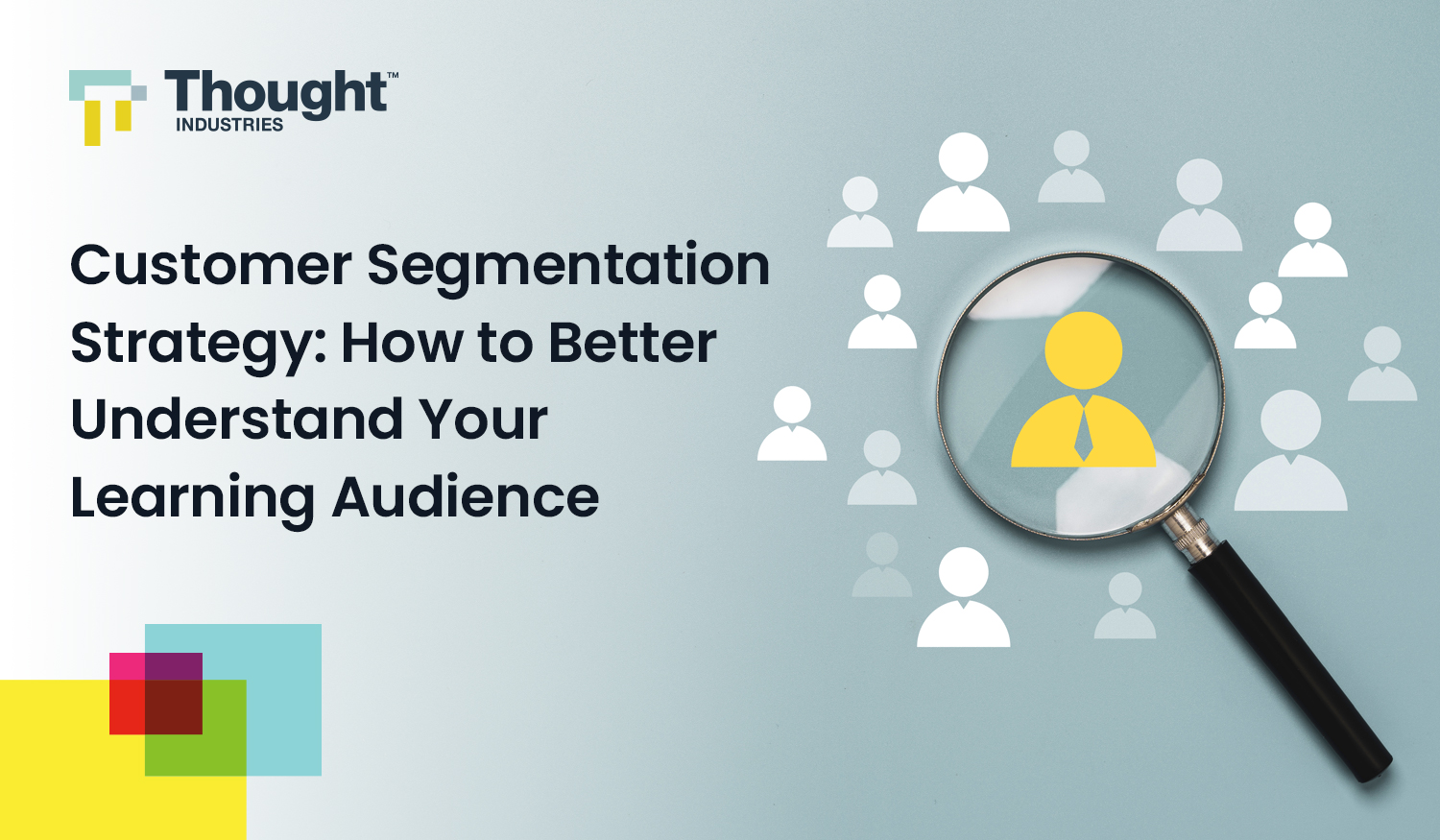 Customer Segmentation Strategy How To Better Understand Your Learning