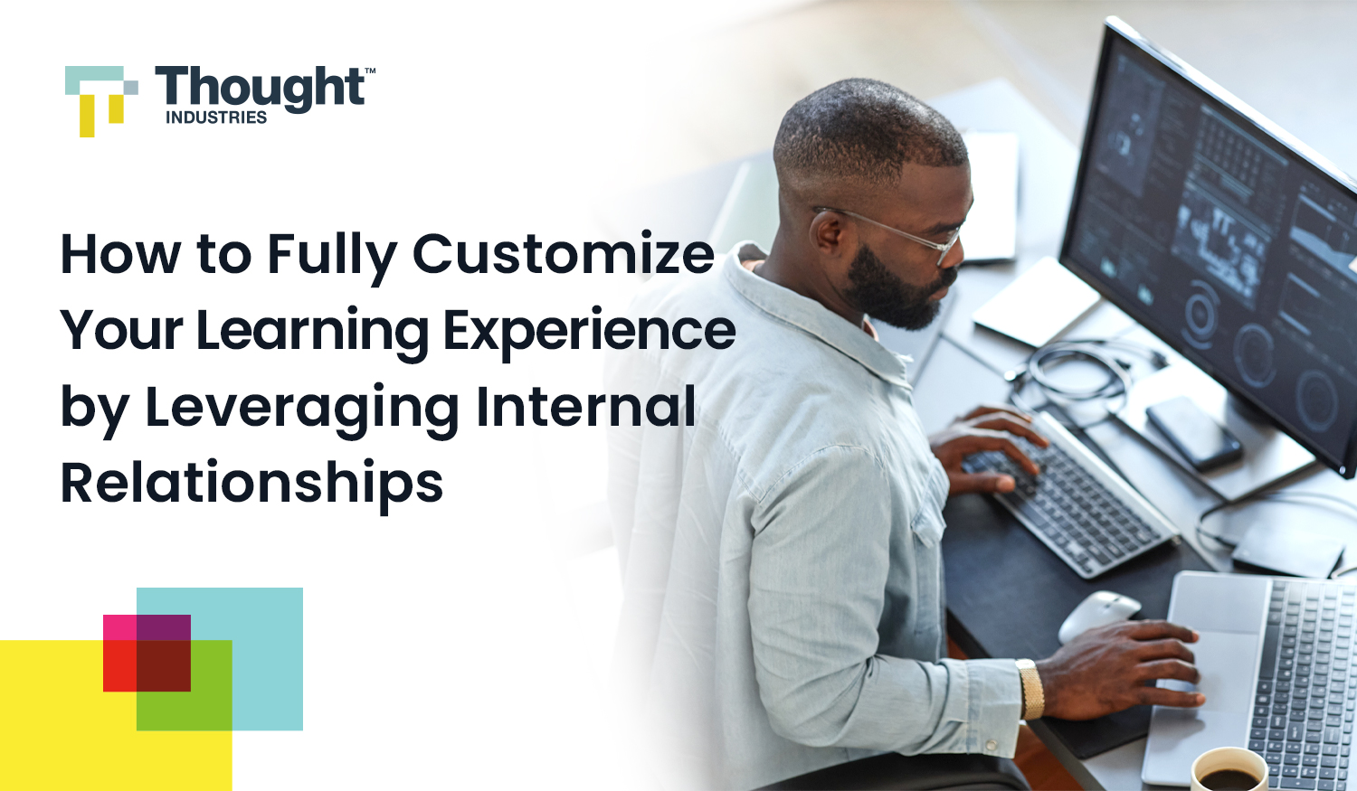 How to Fully Customize Your Learning Experience by Leveraging Internal ...