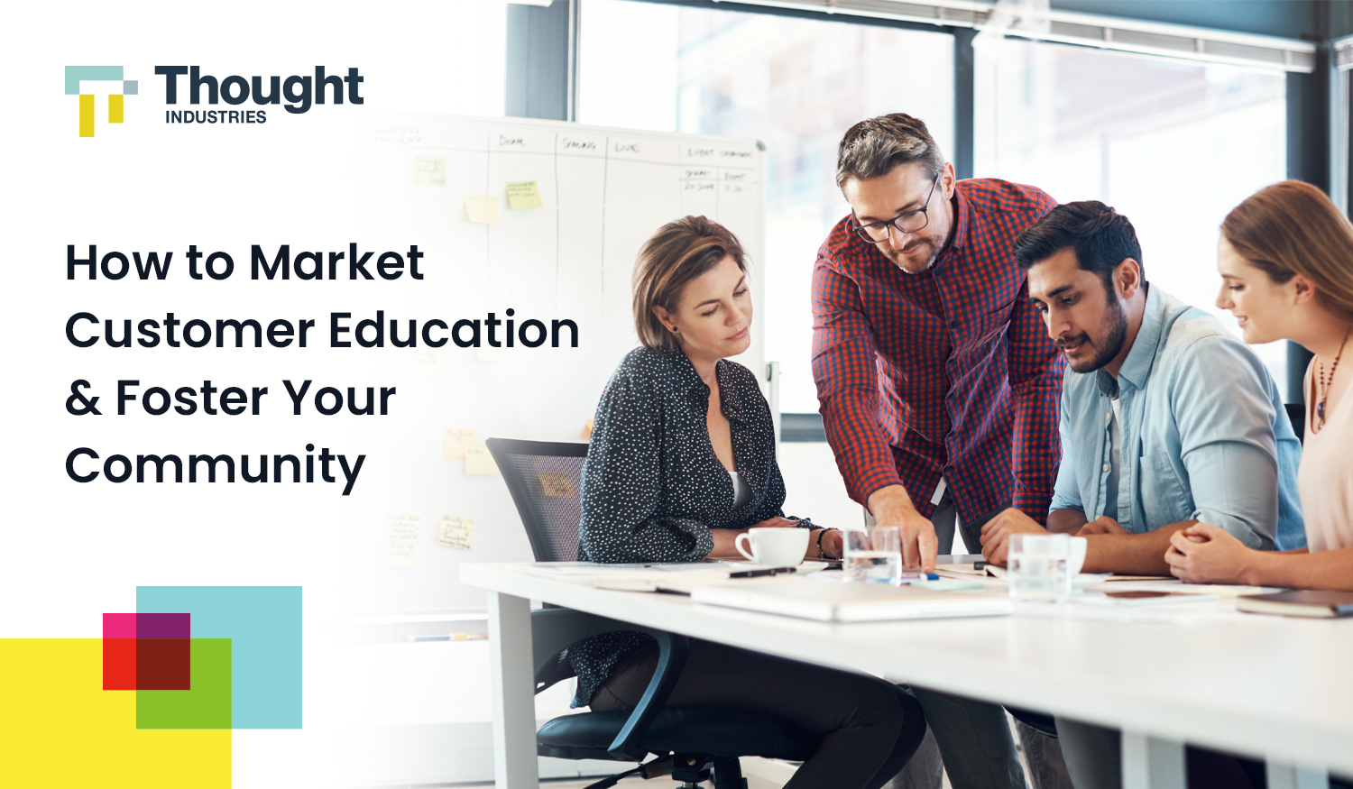 How to Market Customer Education & Foster Your Community - Thought ...