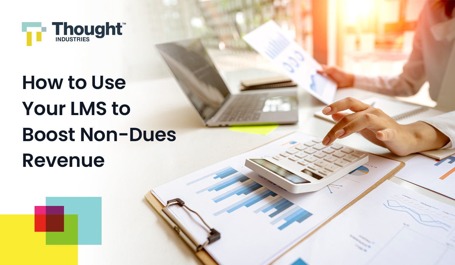 How to Use Your LMS to Boost Non-Dues Revenue - Thought Industries