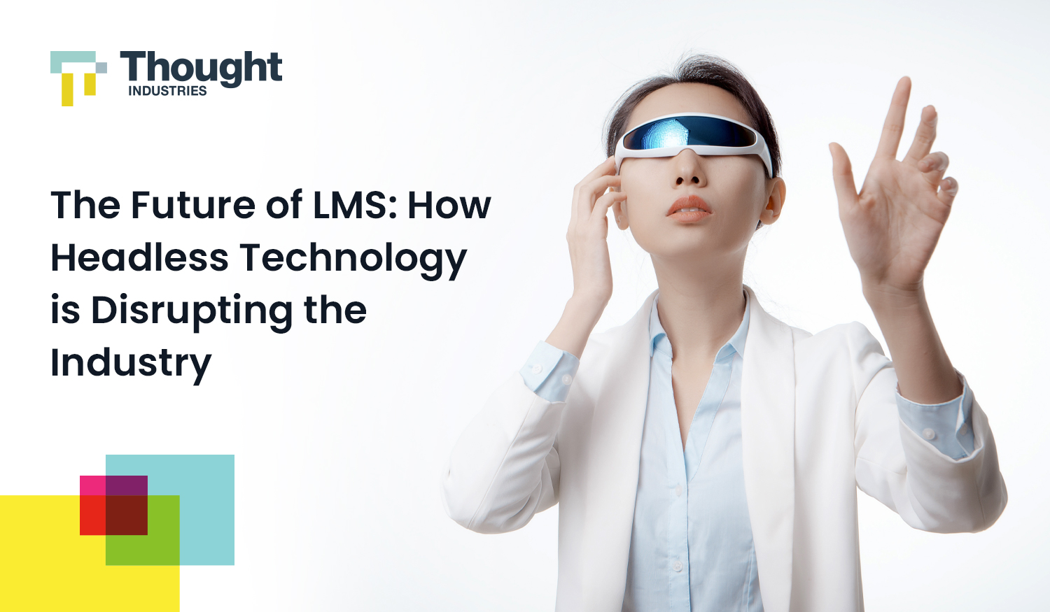 LMS Technology: How Headless is Disrupting the Industry - TI