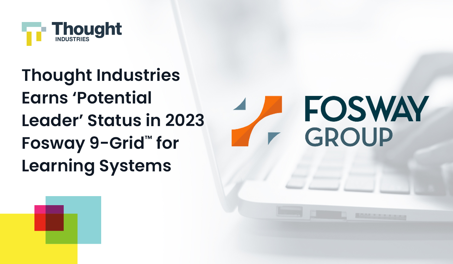 Thought Industries Named ‘Potential Leader’ by 2023 Fosway 9-Grid™ for Learning Systems ...