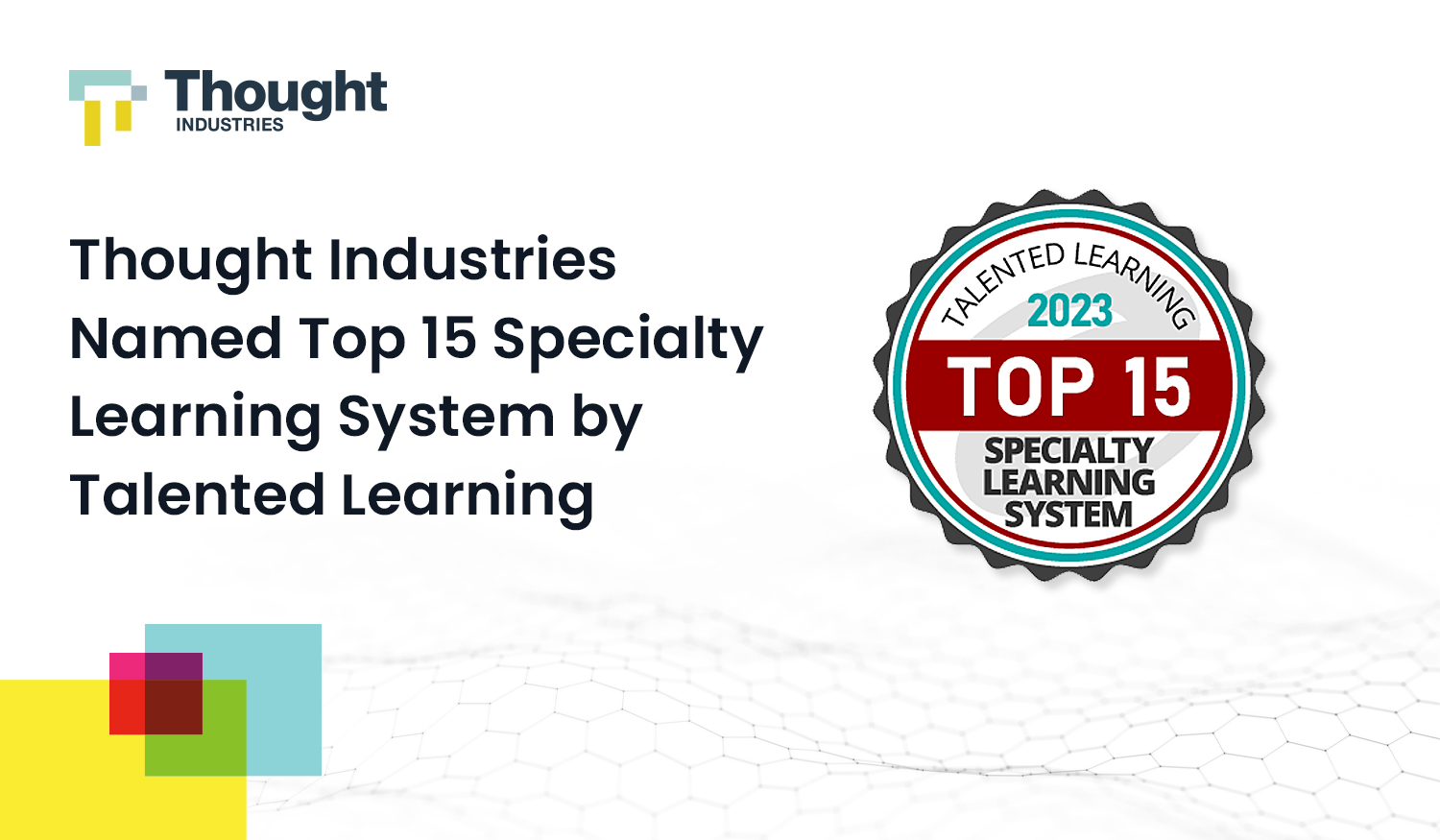 Thought Industries Named Top 15 Specialty Learning System by Talented Learning - Thought Industries