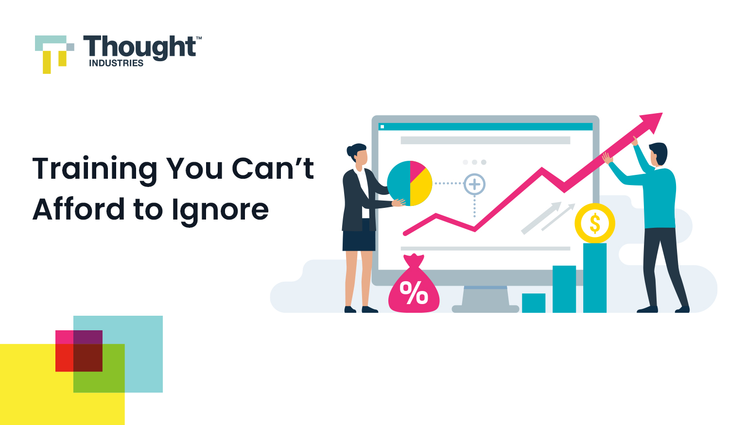 Training You Cant Afford To Ignore Thought Industries
