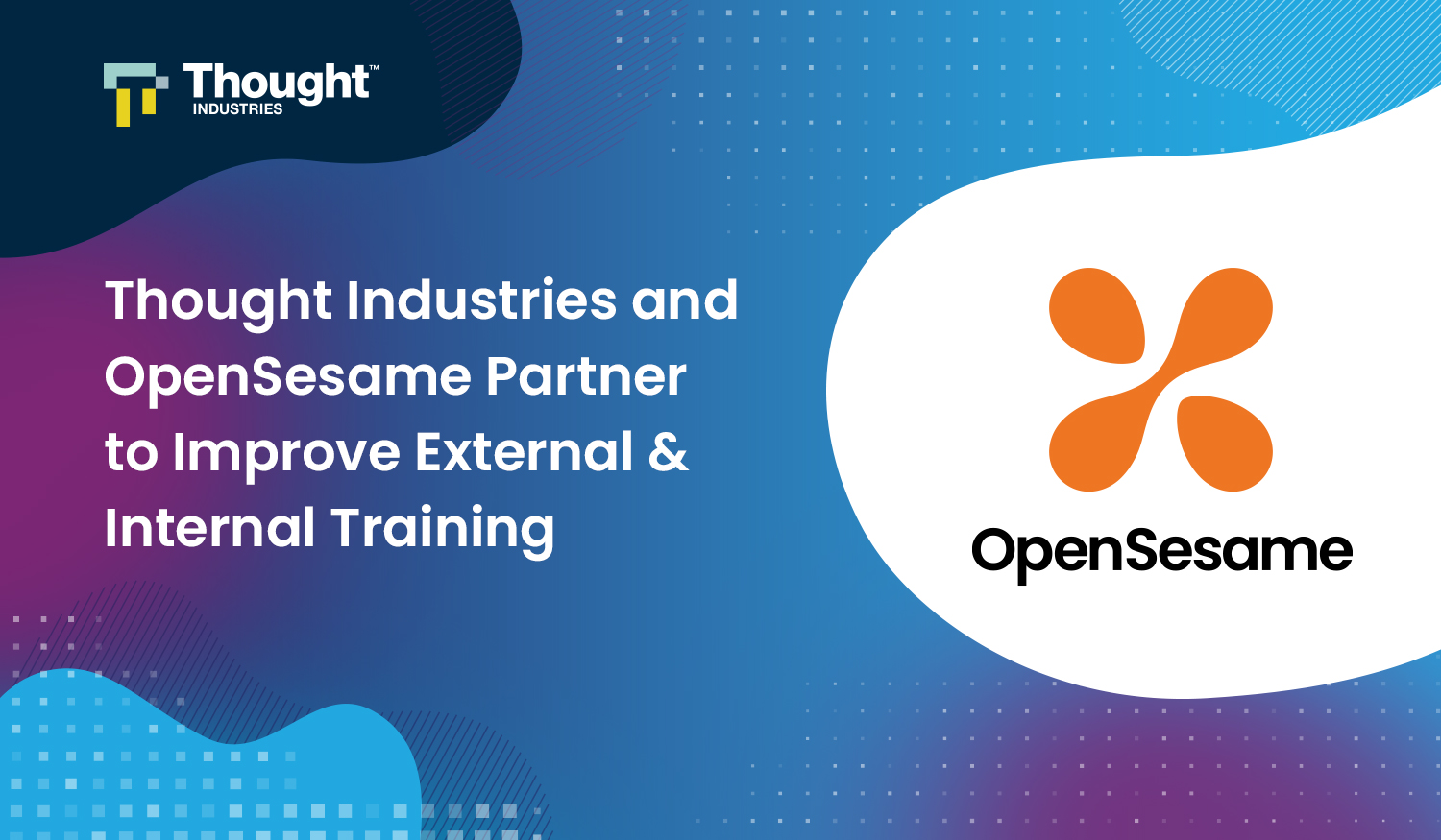 Thought Industries and OpenSesame Partner to Improve External ...