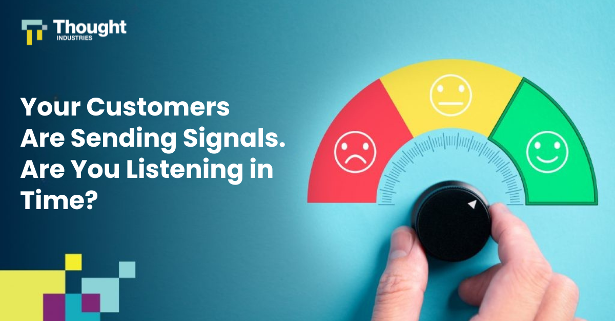 Your Customers Are Sending Signals - Are You Listening in Time ...